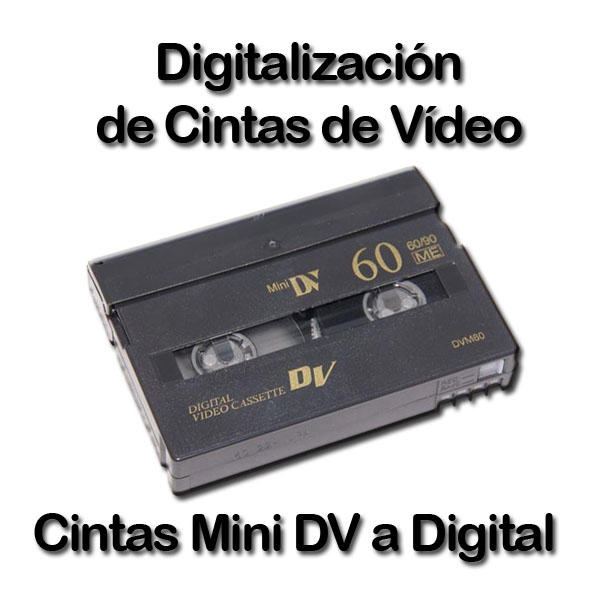 Digitalización de Cintas de Vídeo Mini DV - Cintas de Vídeo